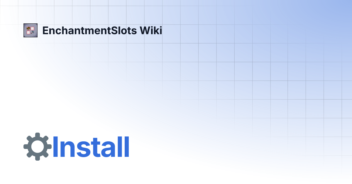 ⚙️Install | EnchantmentSlots Wiki